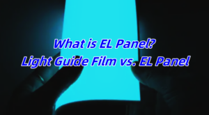 What is EL Panel? Light Guide Film vs. EL Panel