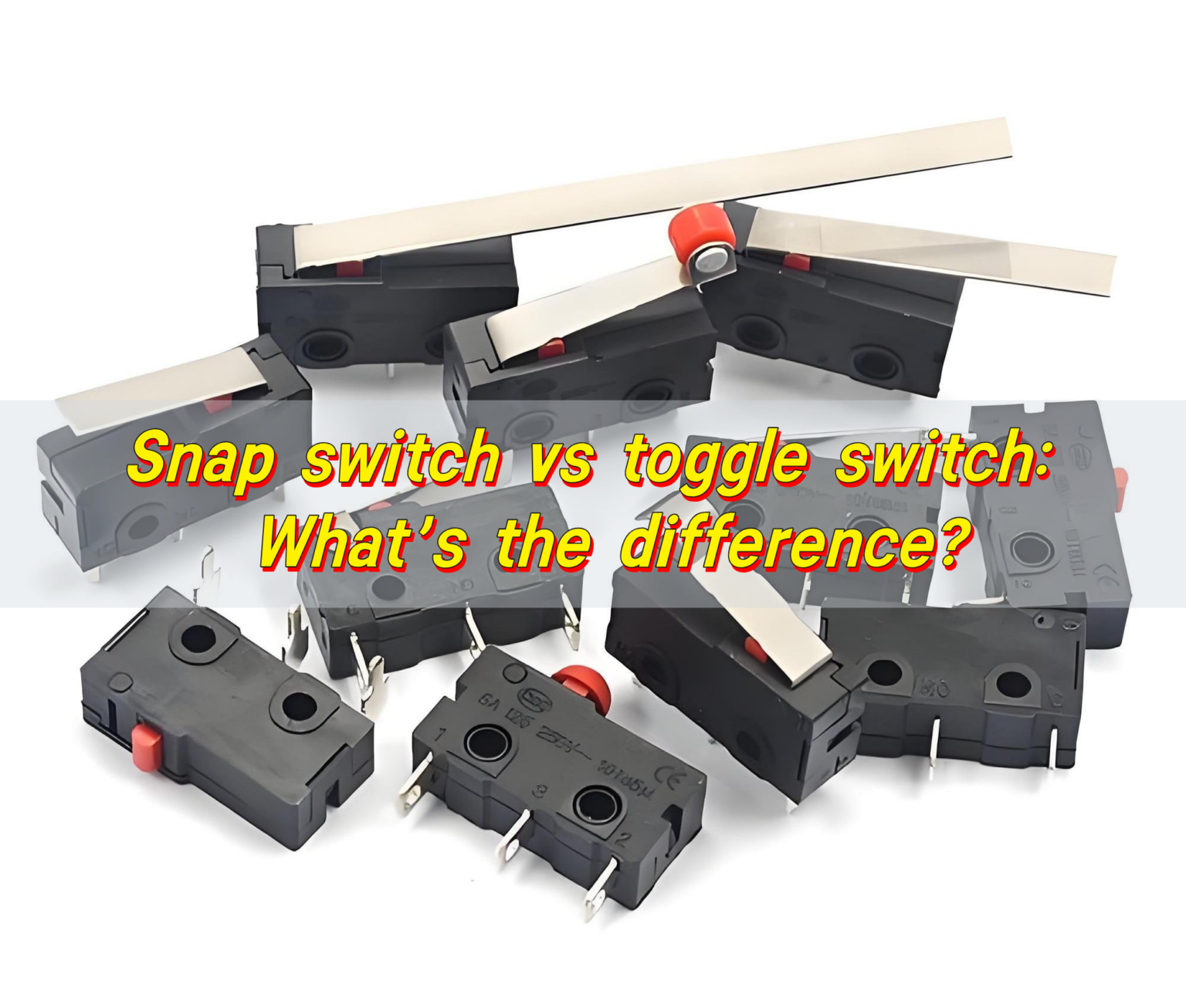 Snap switch vs toggle switch: What’s the difference?