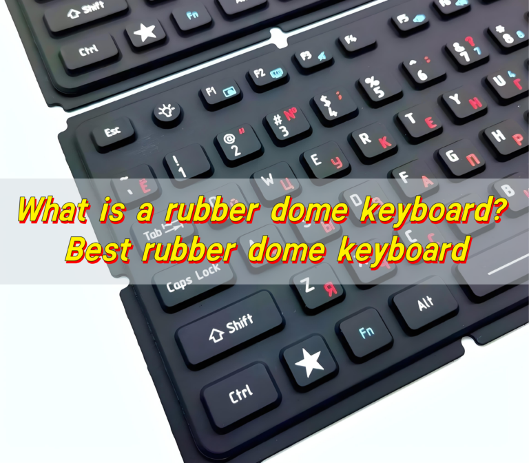 What is a rubber dome keyboard? Best rubber dome keyboard